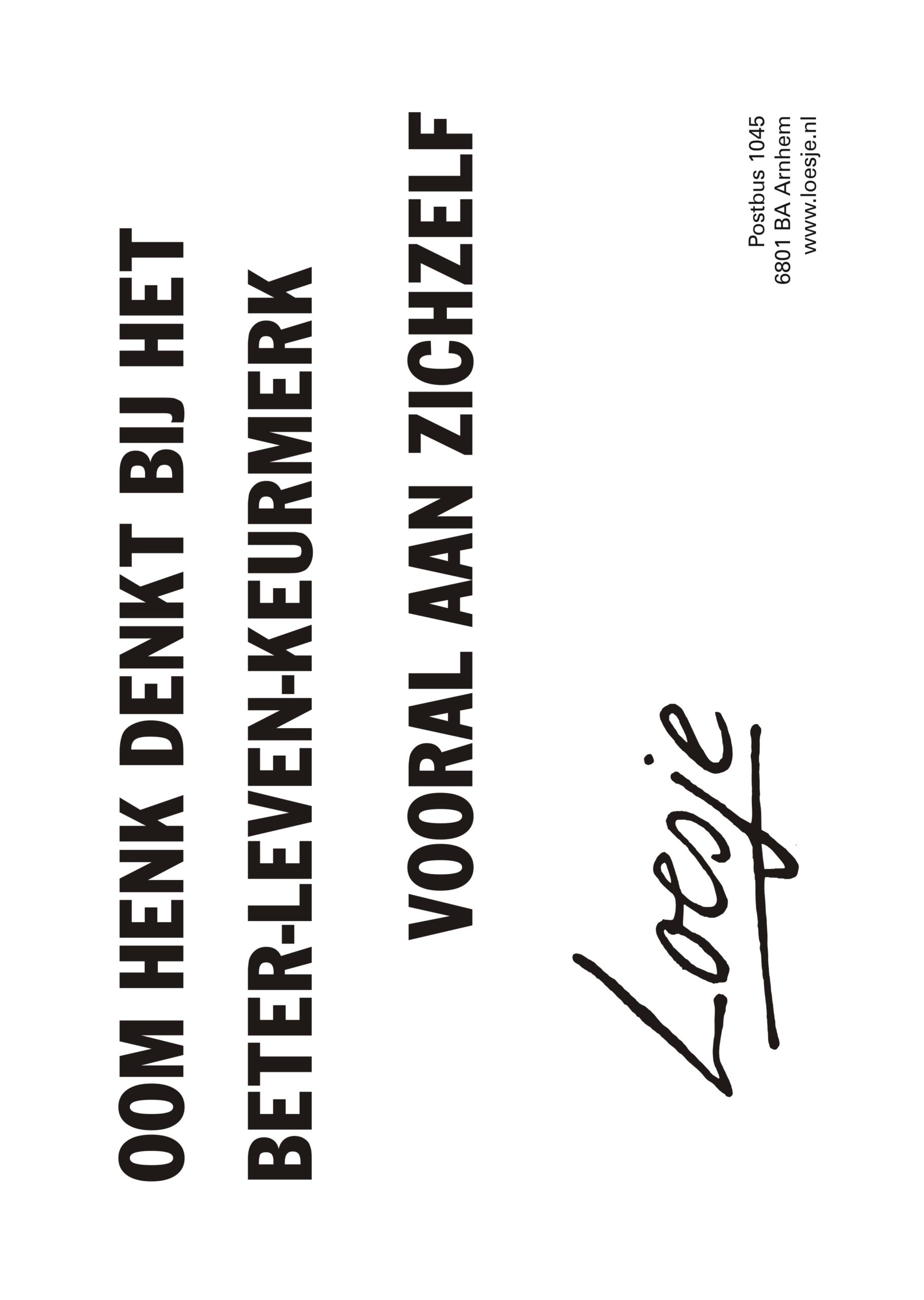 Oom Henk denkt bij het Beter-leven-keurmerk vooral aan zichzelf | Loesje