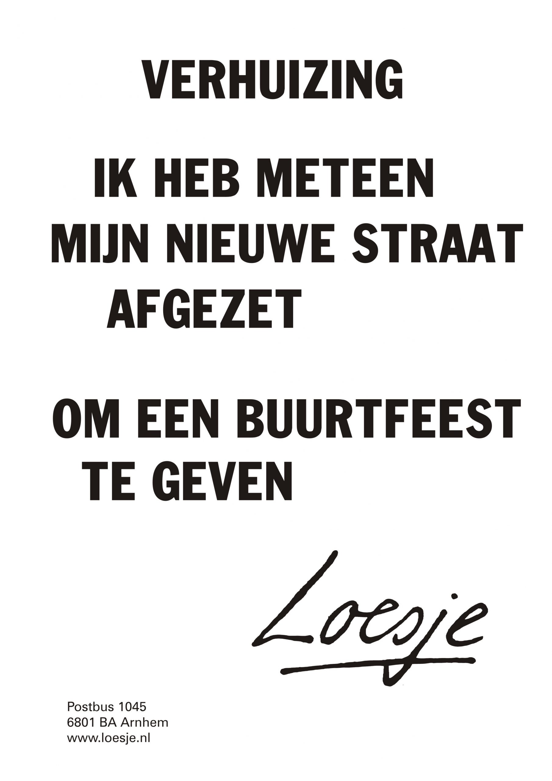 verhuizing ik heb meteen mijn nieuwe straat afgezet om een buurtfeest ...