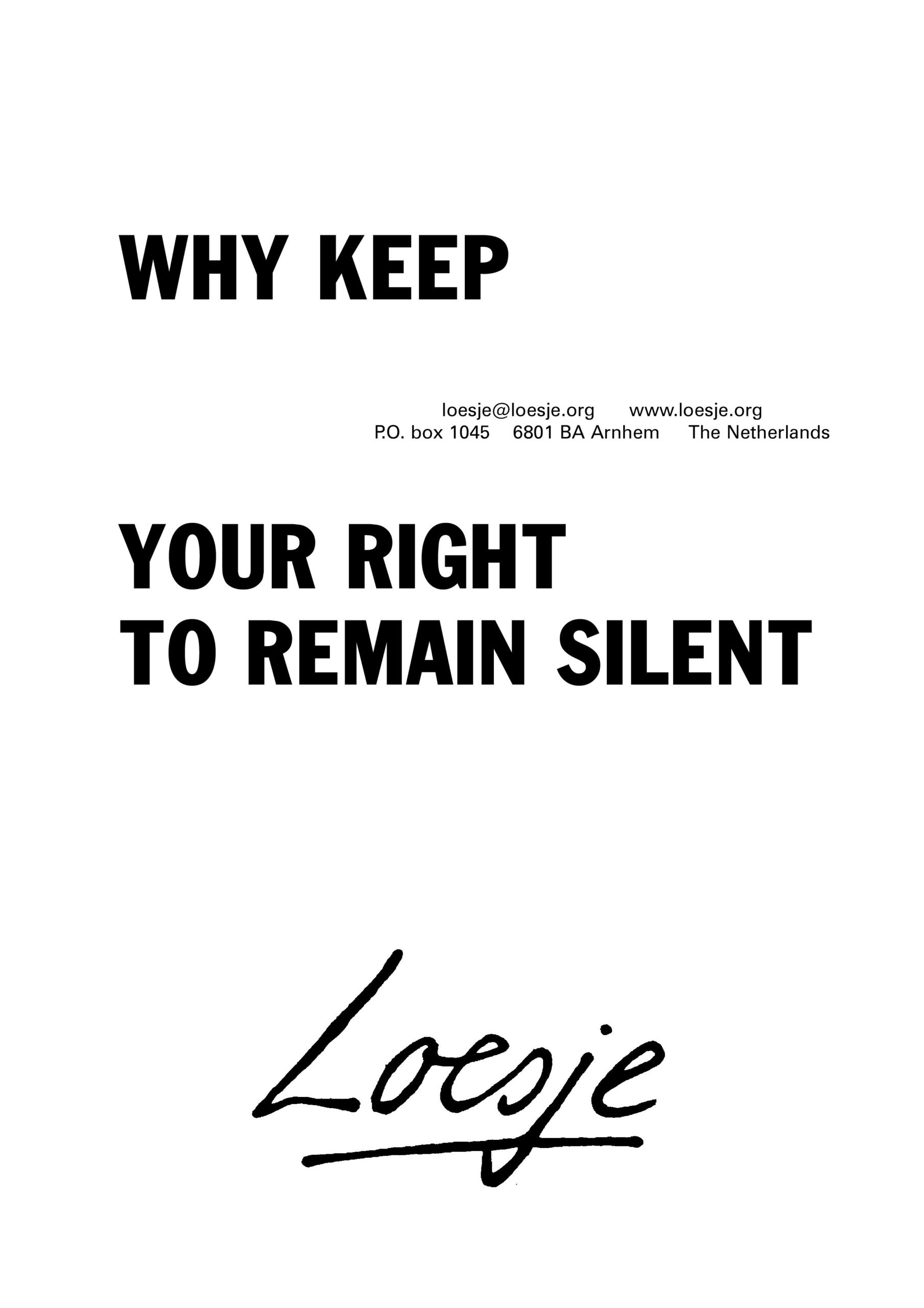 Why keep your right to remain silent - Loesje