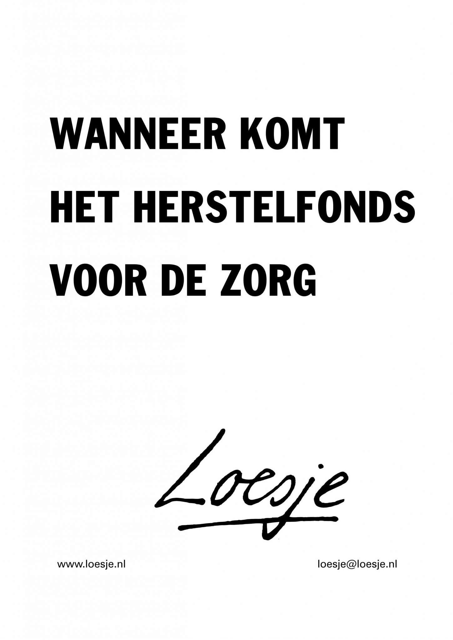 Wanneer komt het herstelfonds voor de zorg - Loesje