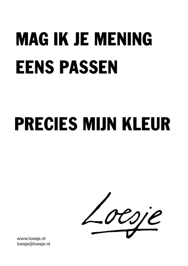privacy ik heb niets te verbergen maar dat hoeven ze niet te weten - Loesje