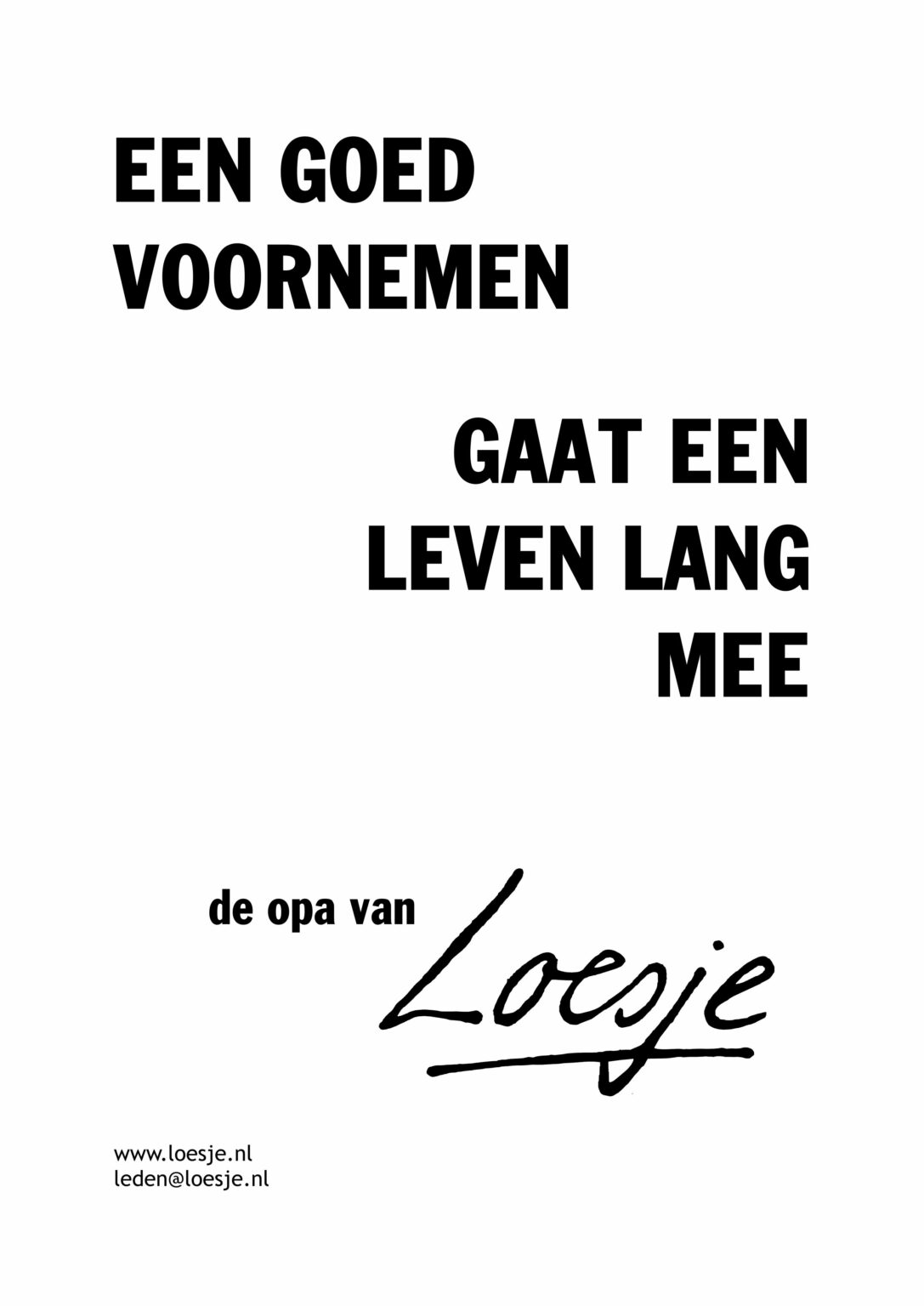 Een goed voornemen gaat een leven lang mee - de opa van Loesje - Loesje