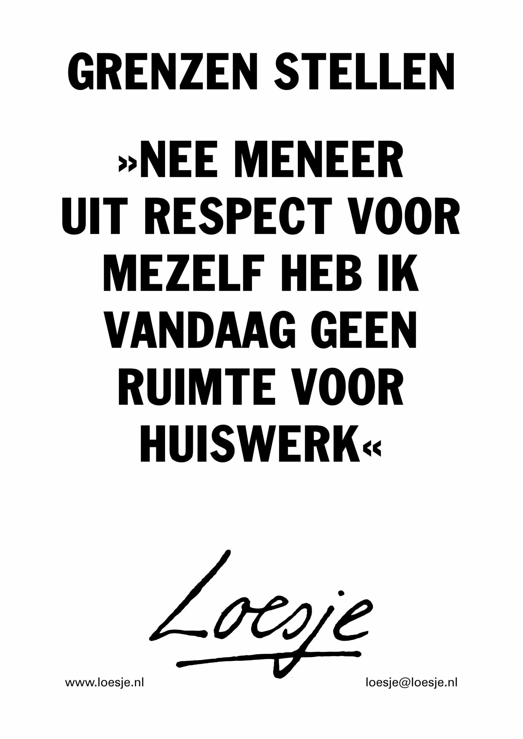 Grenzen stellen / >>Nee meneer / uit respect voor mezelf heb ik vandaag ...