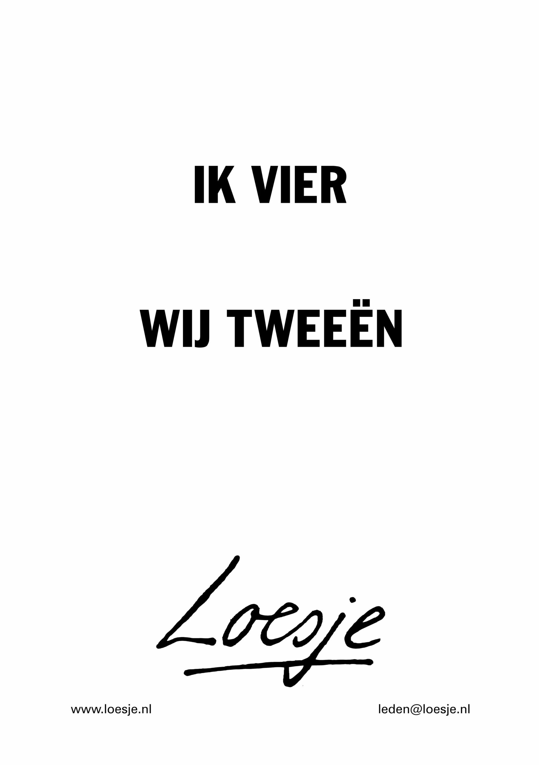 Ik vier wij tweeën - Loesje