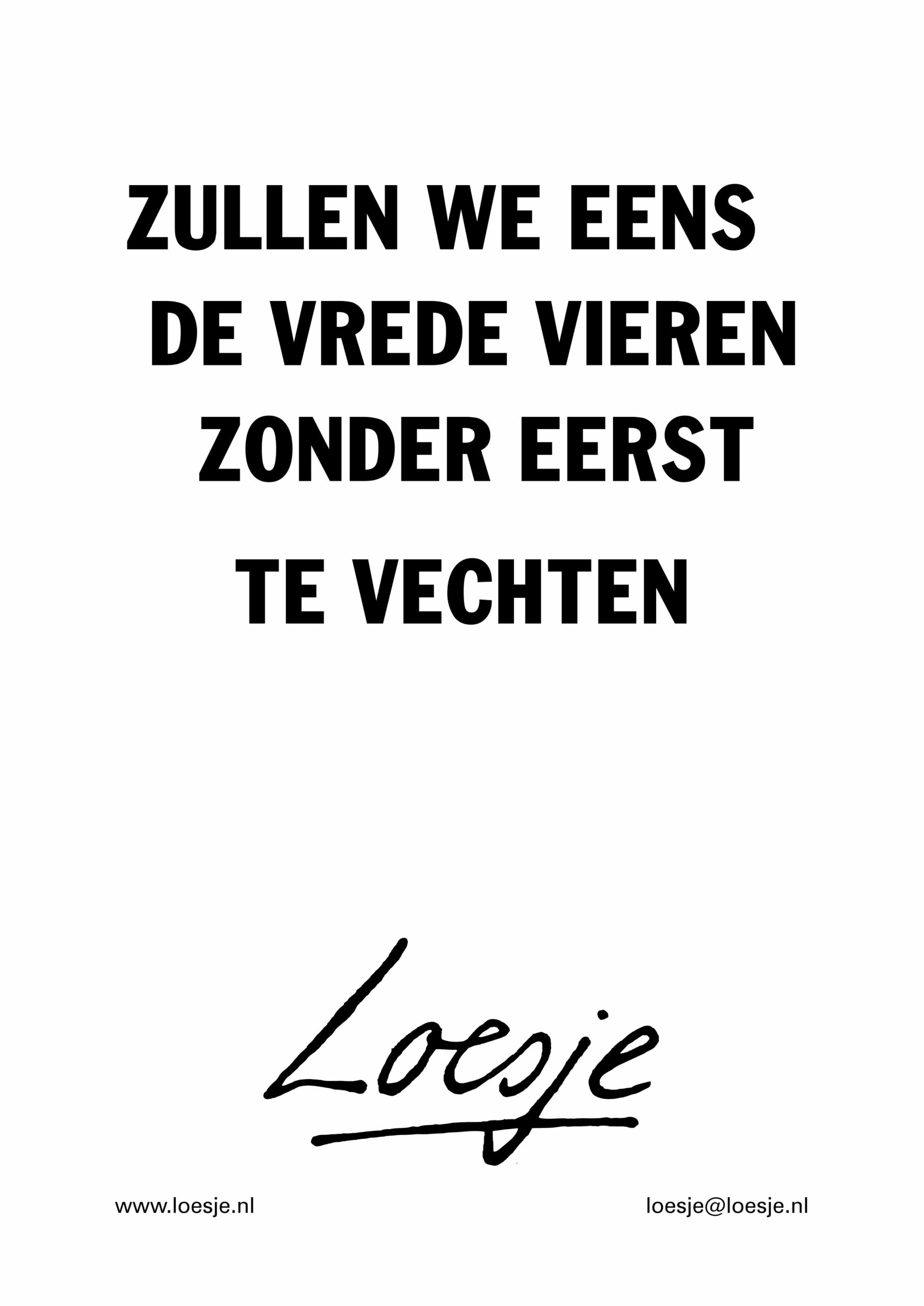 Zullen we een keer de vrede vieren zonder eerst te vechten | Loesje
