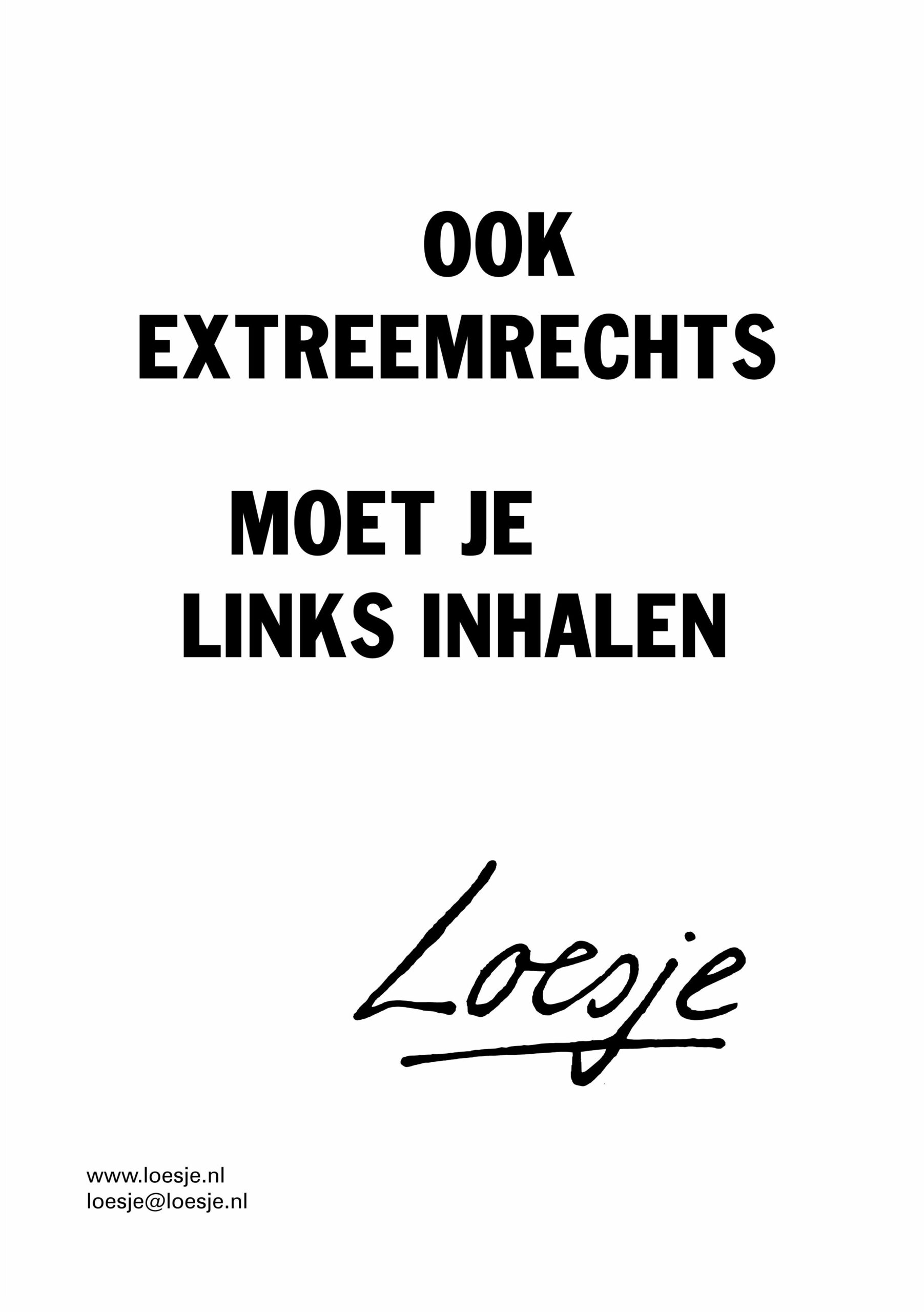 Ook extreemrechts moet je links inhalen | Loesje