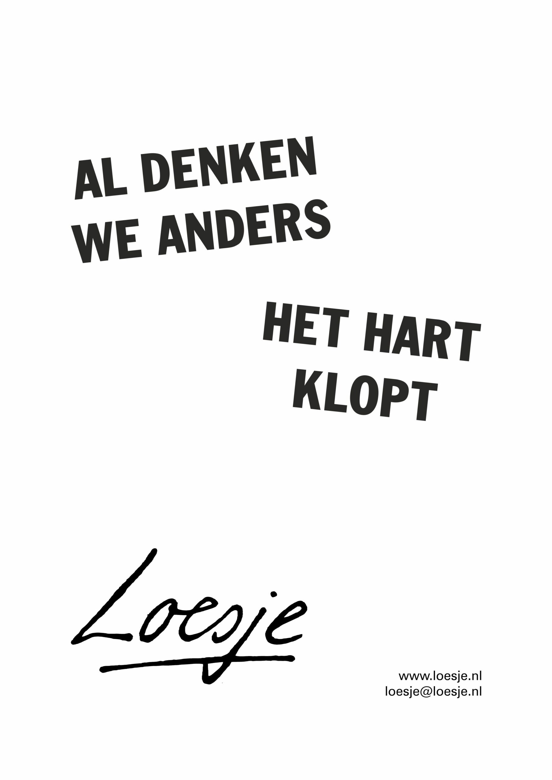 al denken we anders / het hart klopt | Loesje